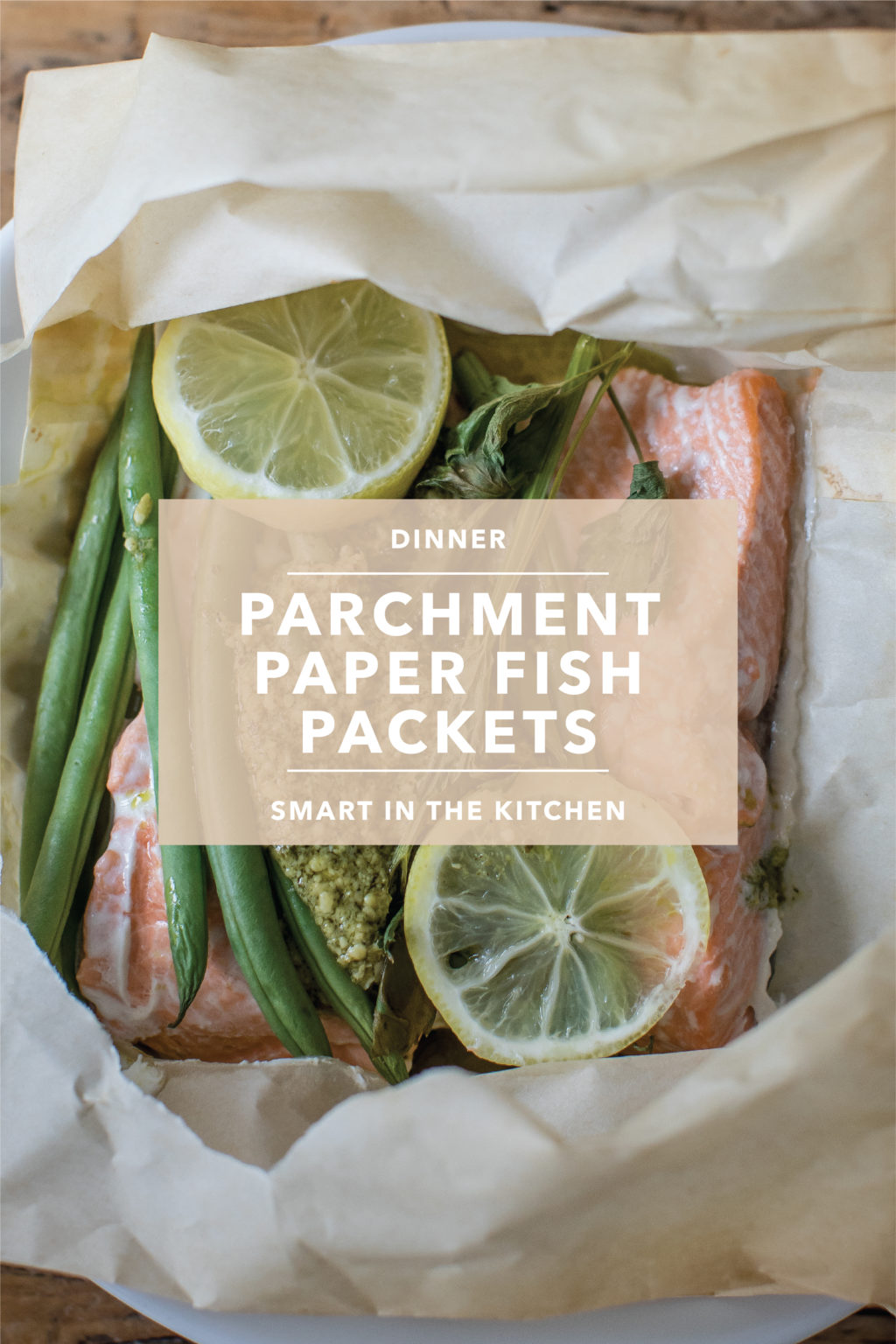 Parchment Paper Fish Packets — Smart In The Kitchen